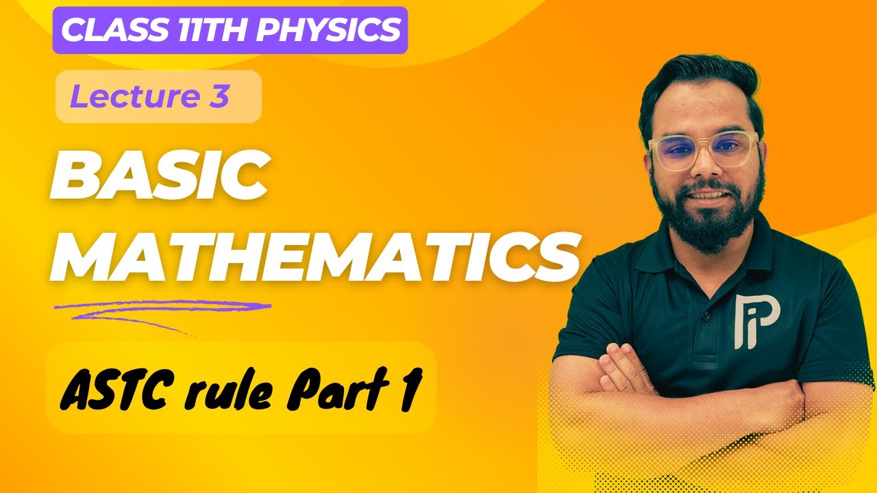 L3 Basic Mathematics Class 11 | ASTC rule | JEE mains and advance ...
