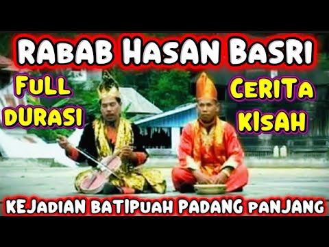 RABAB HASAN BASRI - KEJADIAN BATIPUAH PADANG PANJANG - CERITA KISAH FULL DURASI