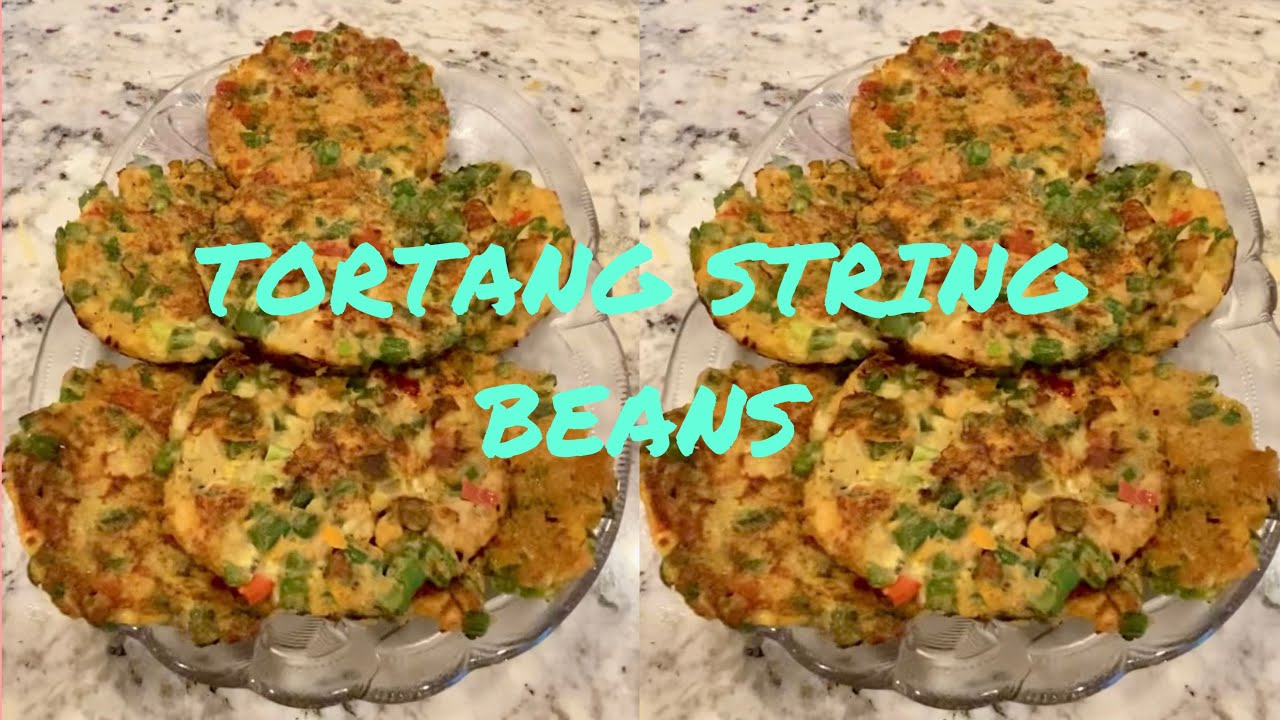 #TORTANG STRING BEANS (GOOD FOR BREAKFAST) - YouTube
