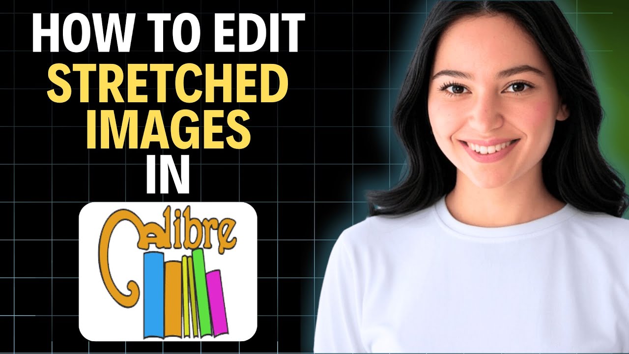 How To Edit Stretched Images In Calibre (2025 UPDATE) - YouTube