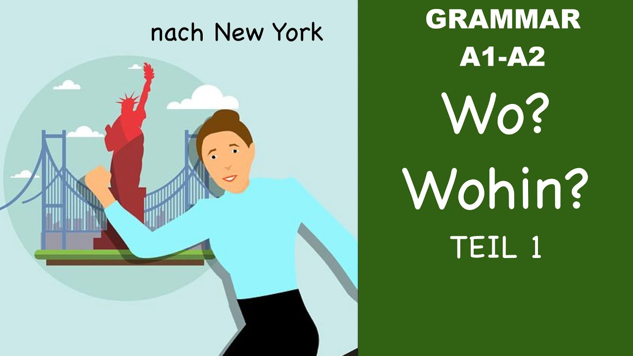 Learn German | German Grammar | Wo? oder Wohin? | Part 1 | A1 | A2 ...