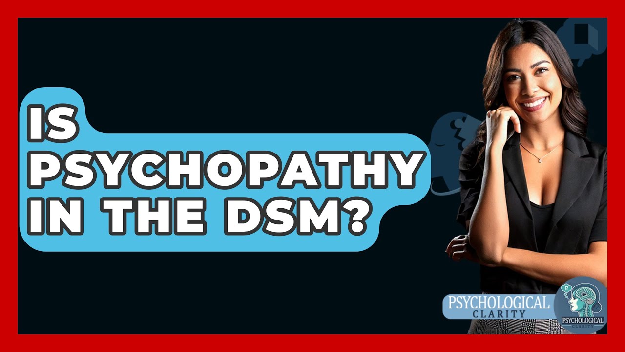 Is Psychopathy In The DSM? - Psychological Clarity - YouTube