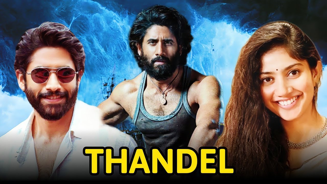 Thandel Movie New Update | Naga Chaitanya New Movie | South Movie - YouTube