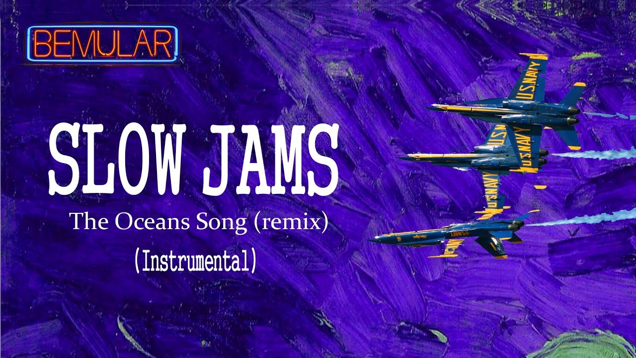 Bemular SLOW JAMS - The Oceans Song + Blue Angels footage (remix ...