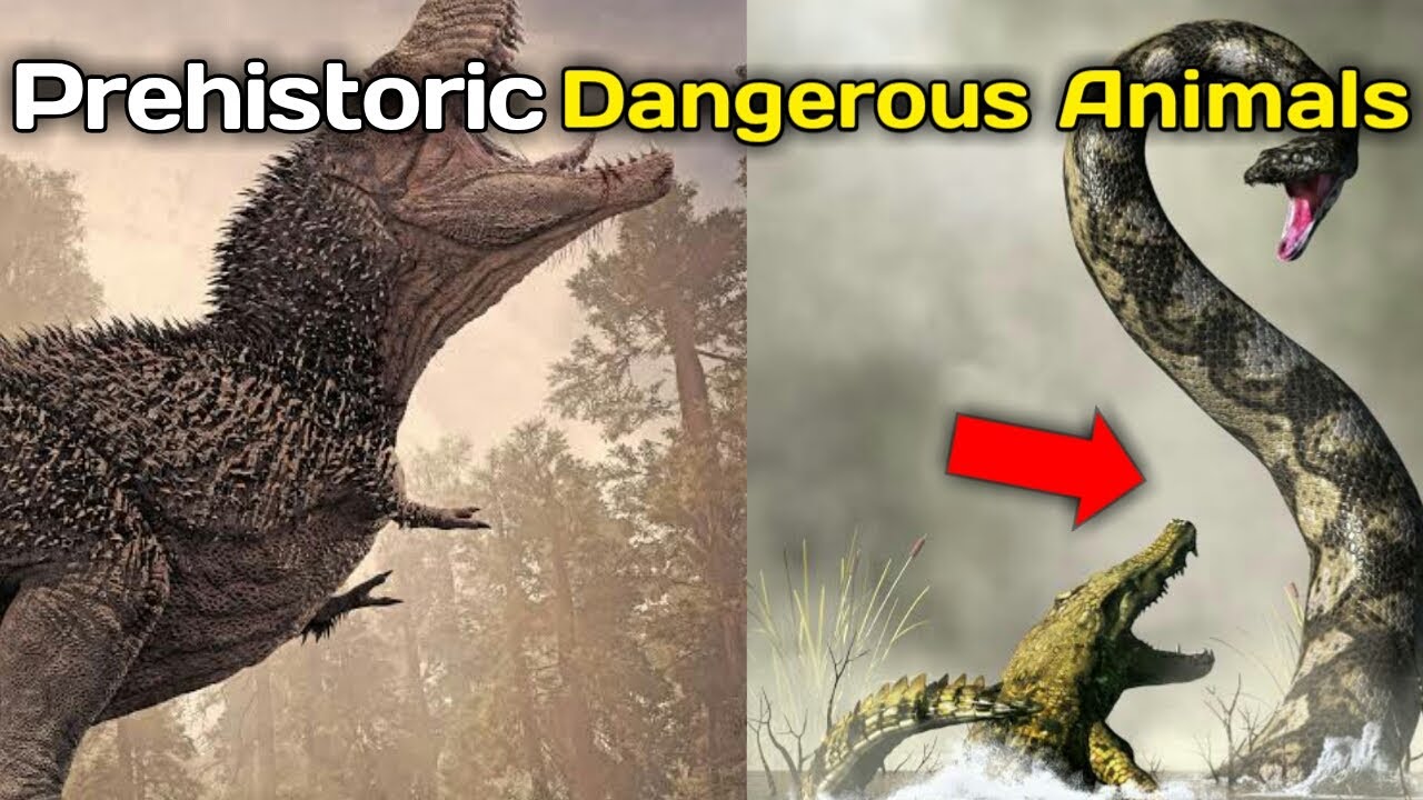 Most Dangerous Prehistoric Animals | World's Most Dangerous Extinct ...