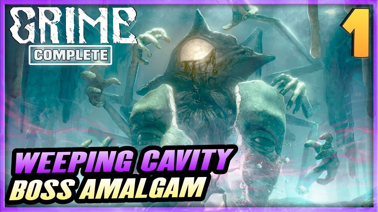 1 | GRIME Gameplay Walkthrough - Boss Amalgam / Region Weeping Cavity ...