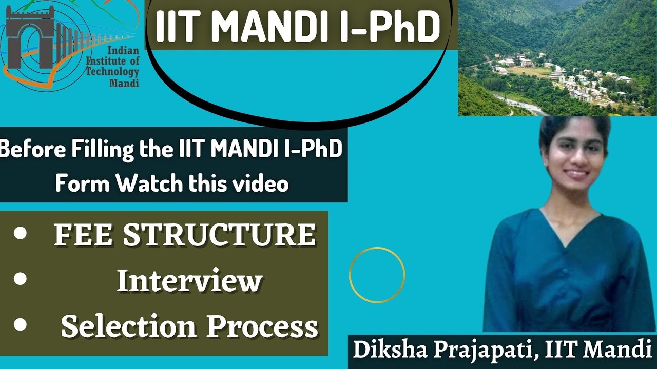 IIT Mandi || Integrated PhD || 2021 || Fee Structure . Selection ...