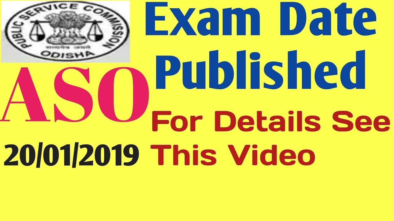 ASO EXAM DATE 2018 PUBLISHED ON 20 10 2019 BY ODISHA SIKSHA YouTube aso-exam-date-2018-published-on-20-10-2019-by-odisha-siksha-youtube