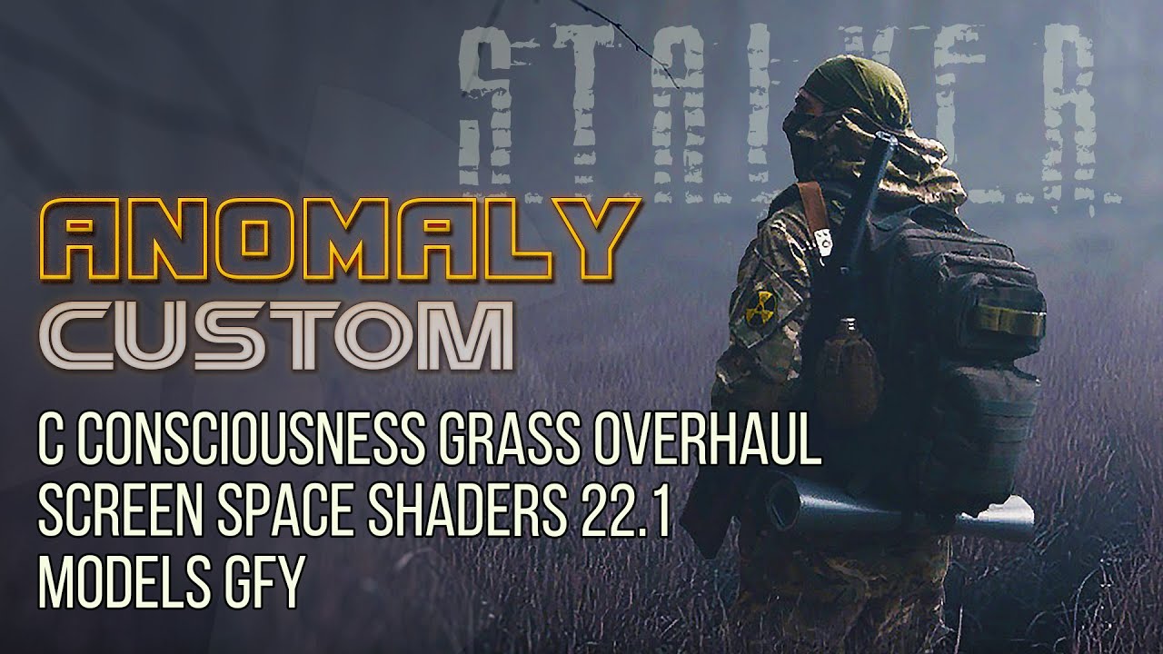 STALKER: Anomaly CUSTOM + C CON GRASS + GFY + SSS 22 Интерактив - YouTube