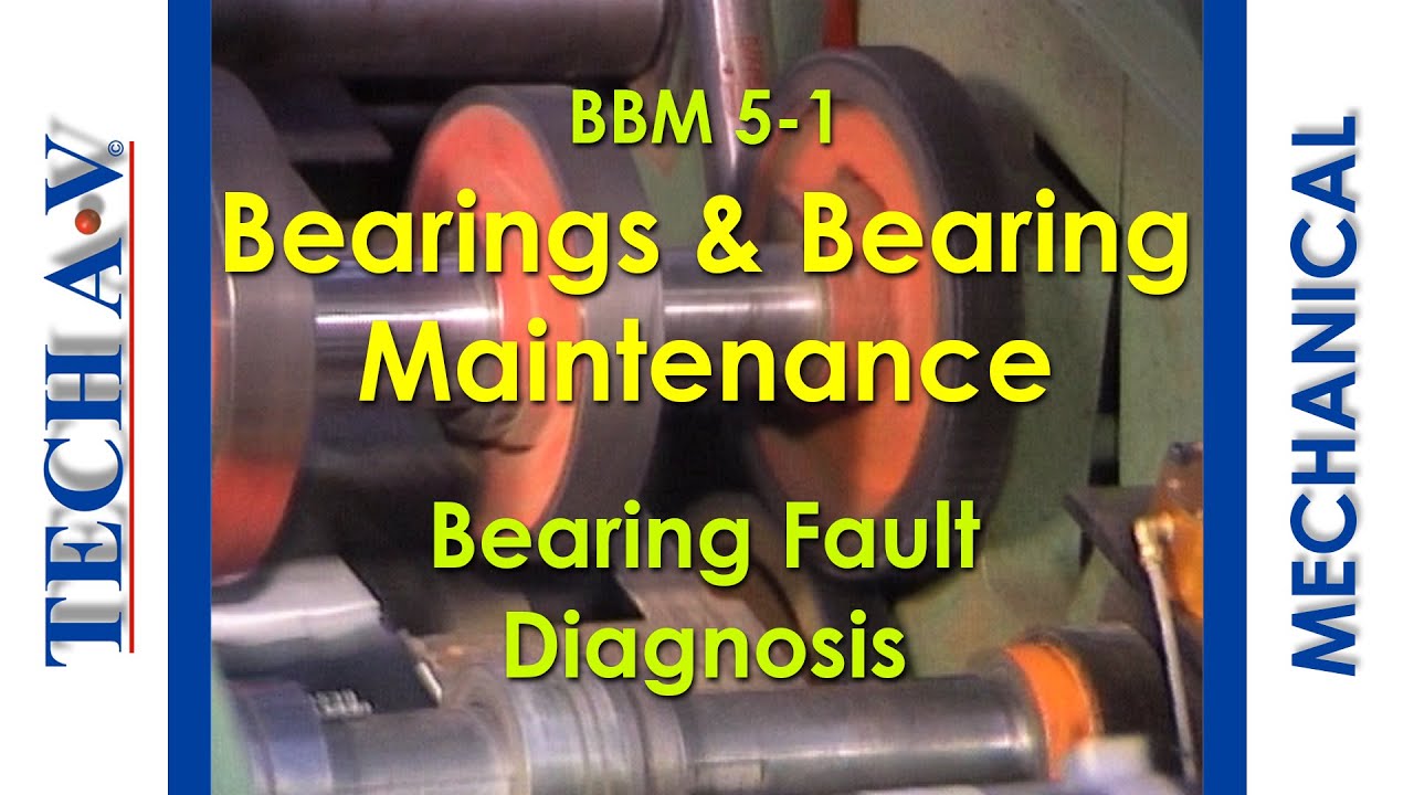 BBM 5-1 - BASIC BEARING MAINTENANCE - YouTube