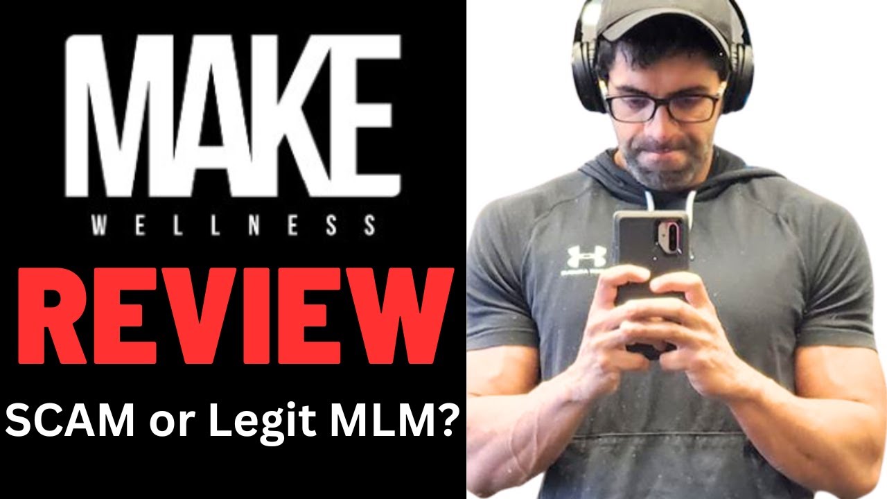 Make Wellness Review - SCAM or Legit MLM Company? NOT AN AFFILIATE ...
