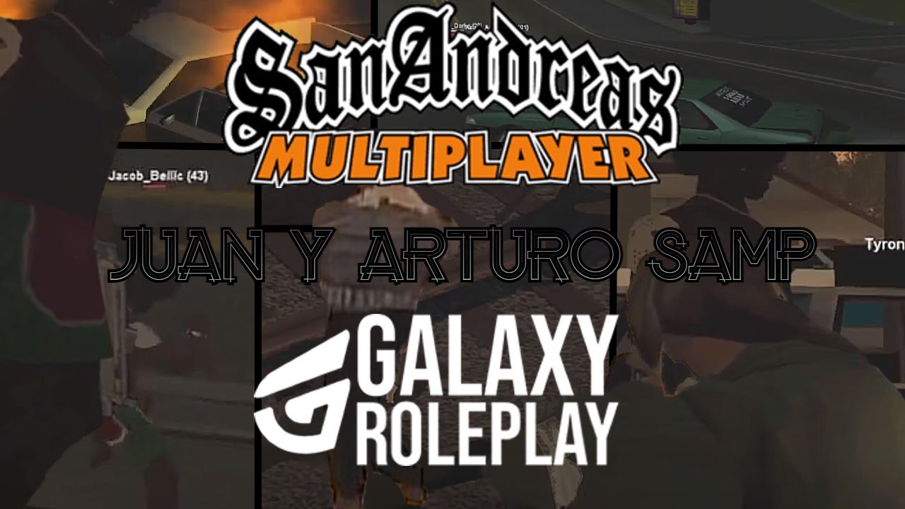 Lo Que El Negro Se Llevo. GTA SAMP: Galaxy Roleplay (Juan Y Arturo Samp ...
