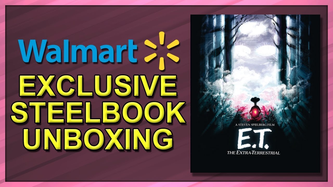 E.T. The Extra-Terrestrial Walmart Exclusive Blu-ray SteelBook Unboxing ...