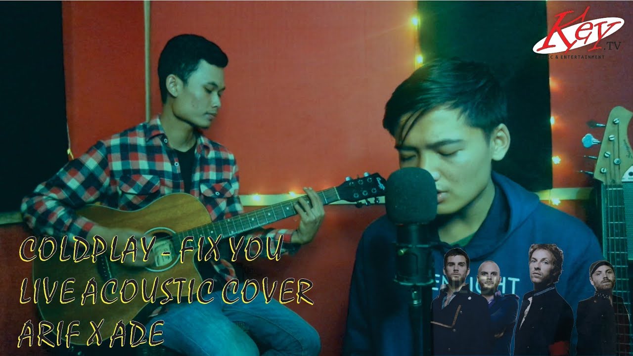 Coldplay - Fix You Live Acoustic Cover by Arief x Ade #coldplay #Fixyou ...
