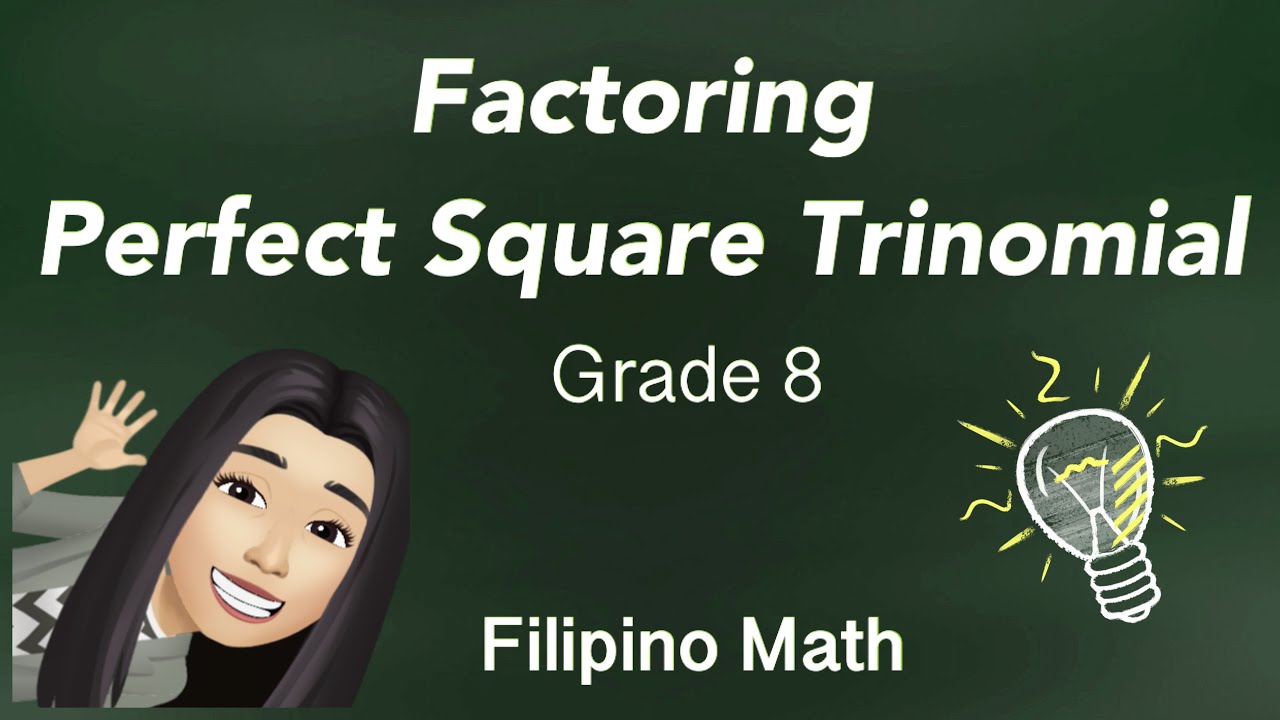 Factoring Perfect Square Trinomials | Grade 8 | Filipino Math - YouTube