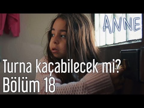 Anne 18. Bölüm - Turna Kaçabilecek mi?