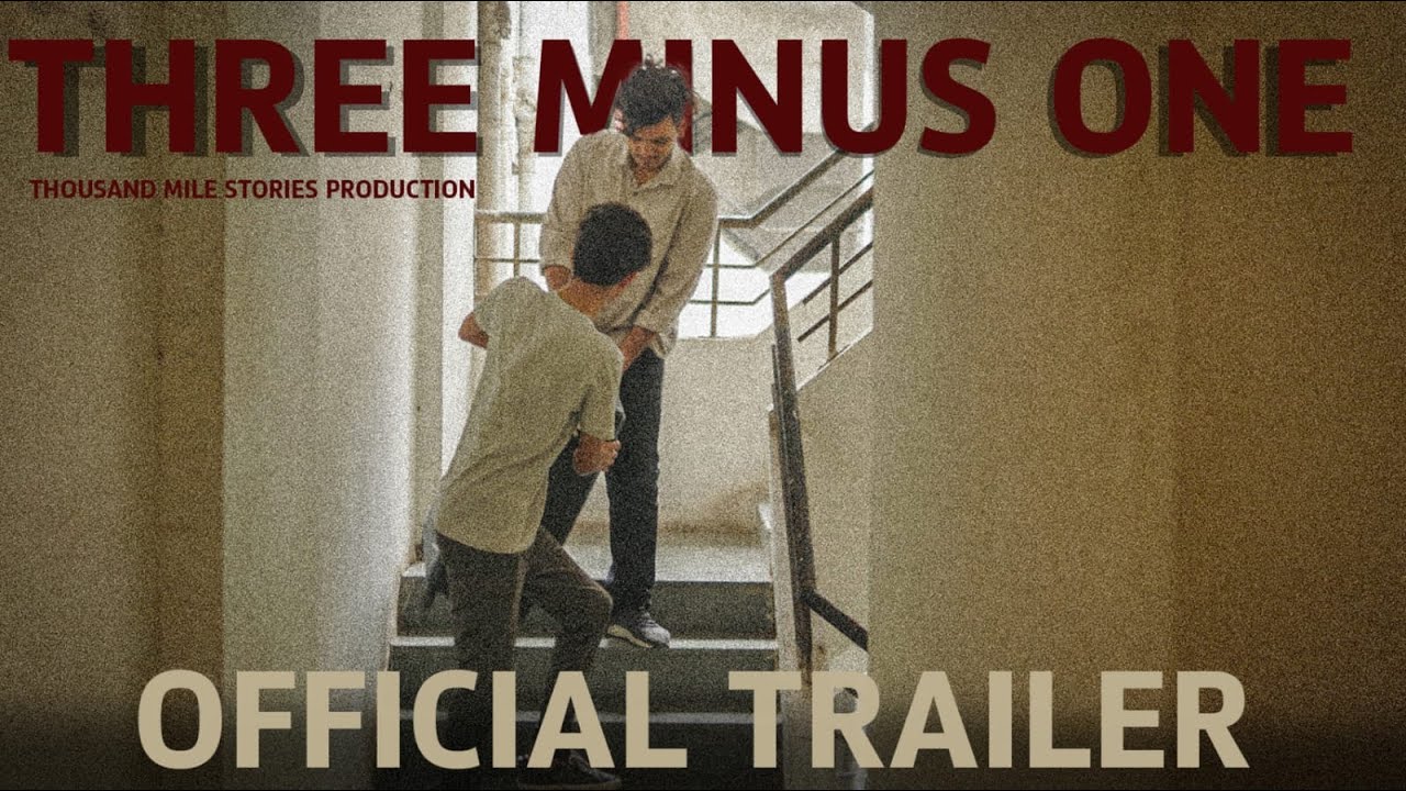THREE MINUS ONE | OFFICIAL TRAILER | 4K | THOUSAND MILE STORIES. - YouTube
