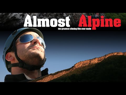 Almost Alpine - The Greatest Climbing Film Ever Made
