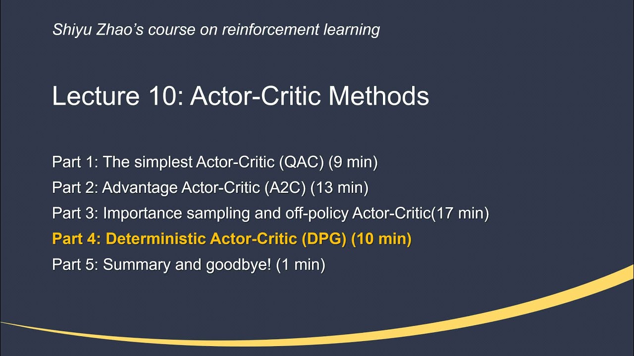 L10: Actor-Critic Methods (P4-Deterministic Actor-Critic) —Mathematical Foundations of RL - YouTube