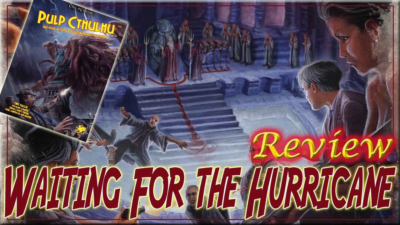 Pulp Cthulhu: Waiting For The Hurricane - RPG Review - YouTube