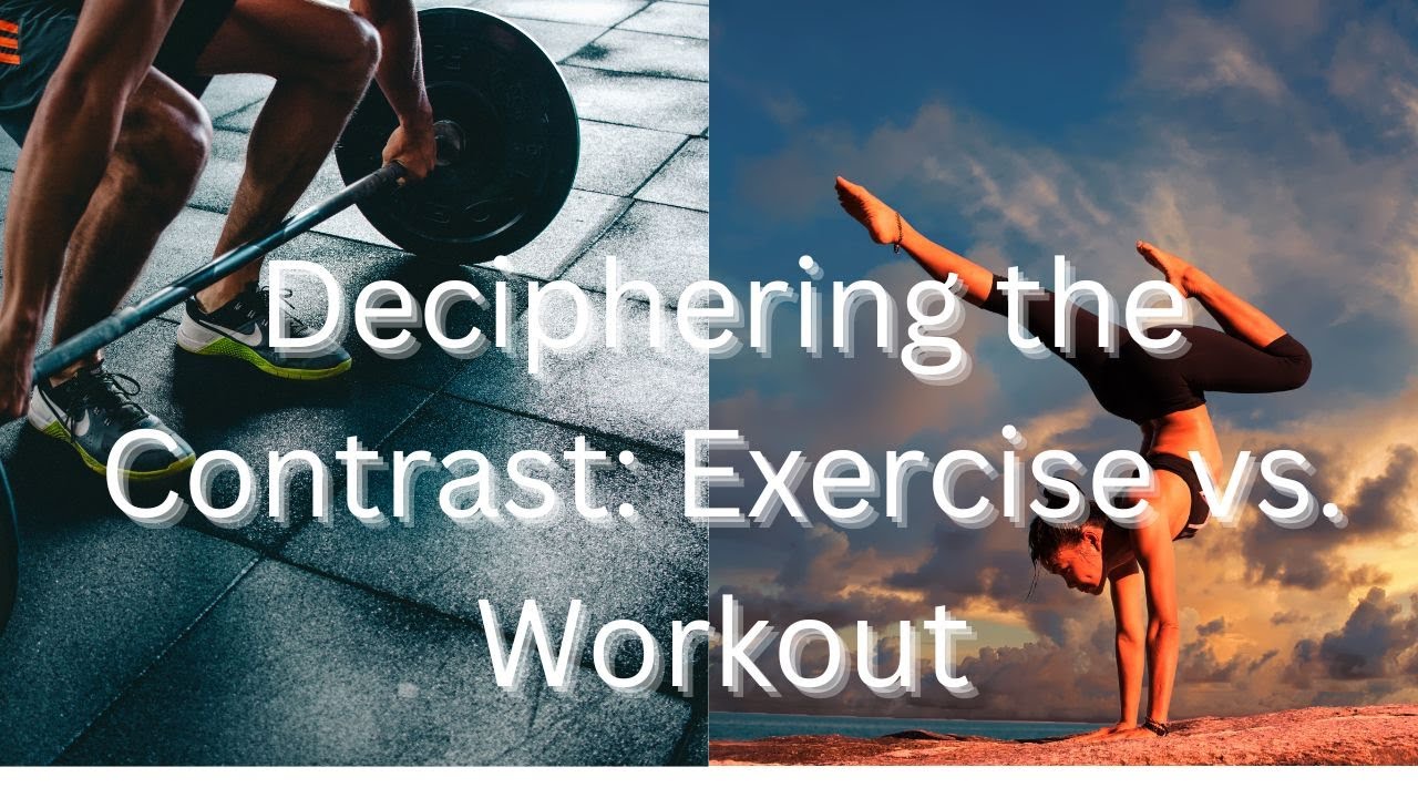 Exercise vs. Workout: Unlocking the Key to a Healthier You - YouTube