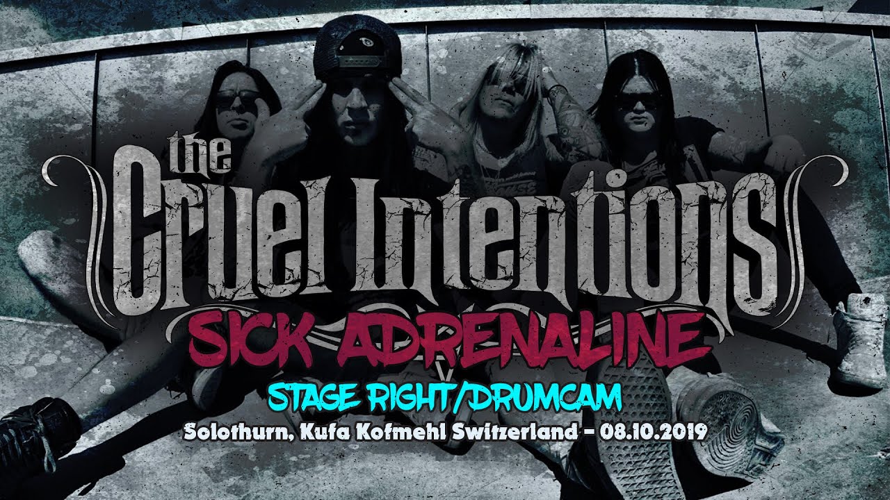 The Cruel Intentions - Sick Adrenaline STAGE RIGHT/DRUMCAM (Solothurn ...