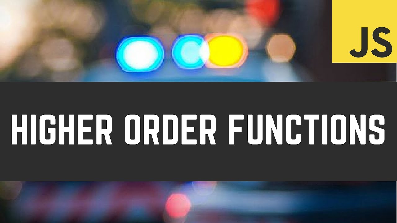 Higher Order Functions In Javascript Youtube