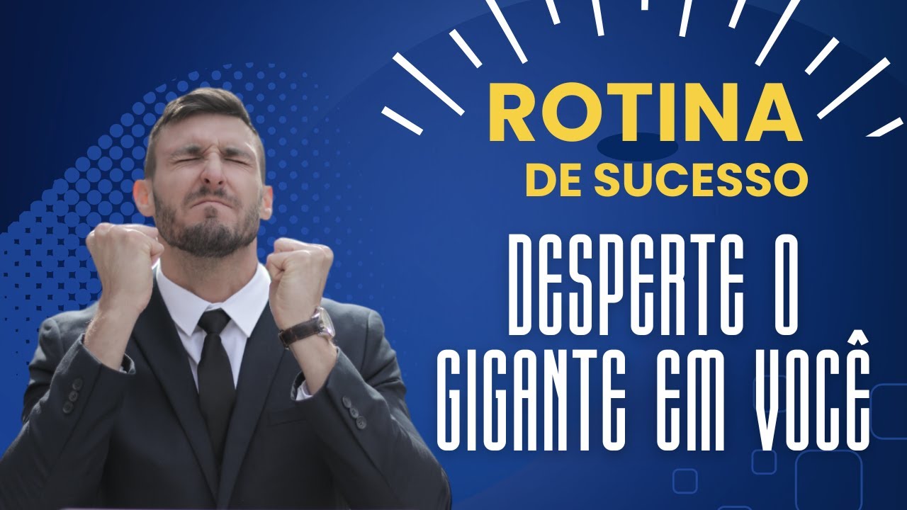 Descubra o Segredo do Sucesso: Rotinas Poderosas para Conquistar seus ...
