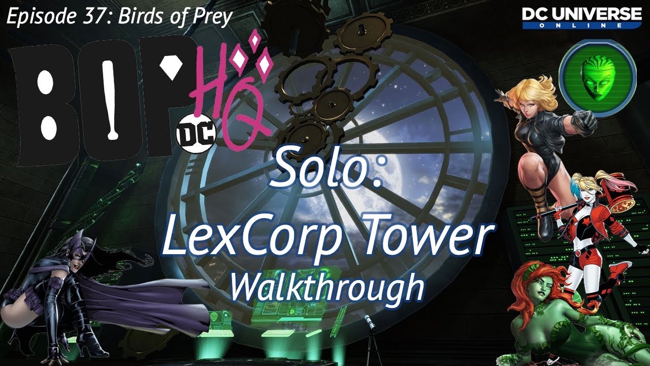 LexCorp Tower Solo | DC: Universe Online - Birds of Prey - YouTube