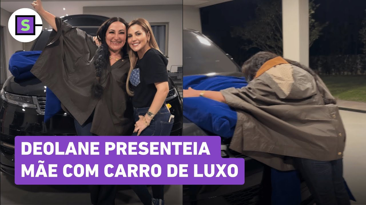 Deolane Bezerra presenteia Solange Bezera com carro de luxo: 'surpresa ...