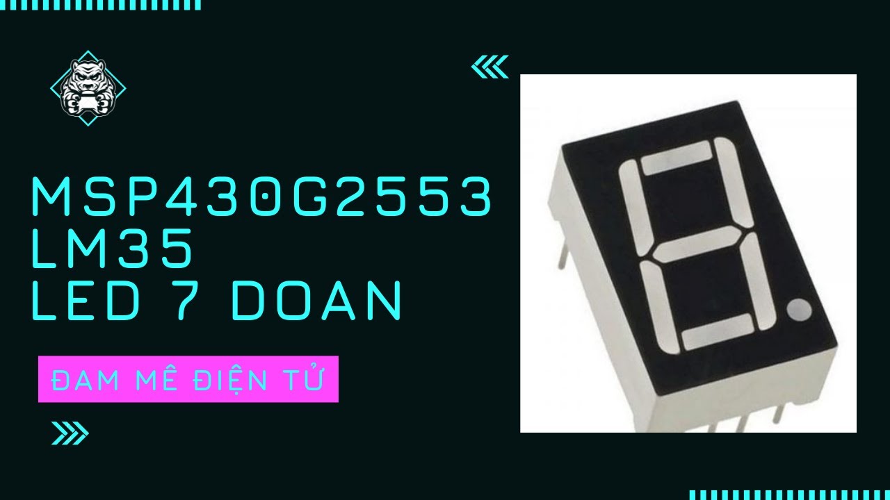 Hướng dẫn giao tiếp LM35 đọc giá trị đo được lên LED 7 Đoạn | Đam Mê ...