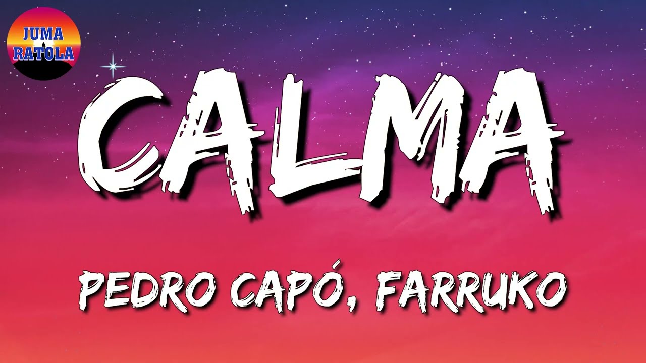 Pedro Capó, Farruko – Calma Remix "Letra\Lyric" - YouTube