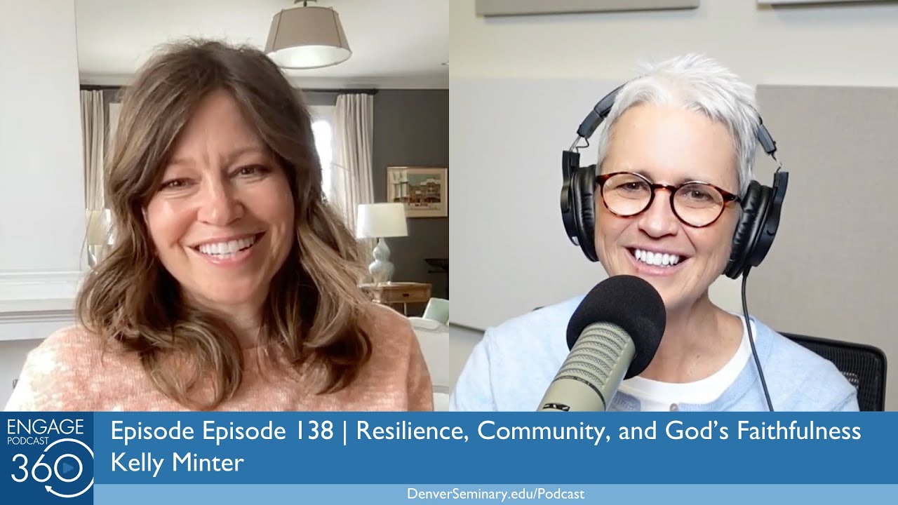 Engage360 Episode 138 | Resilience, Community, and God’s Faithfulness ...