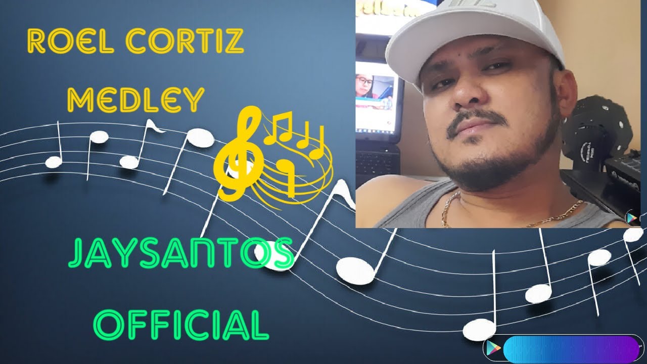 Roel cortez medley song by. jaysantos official #jaysantossongcover ...