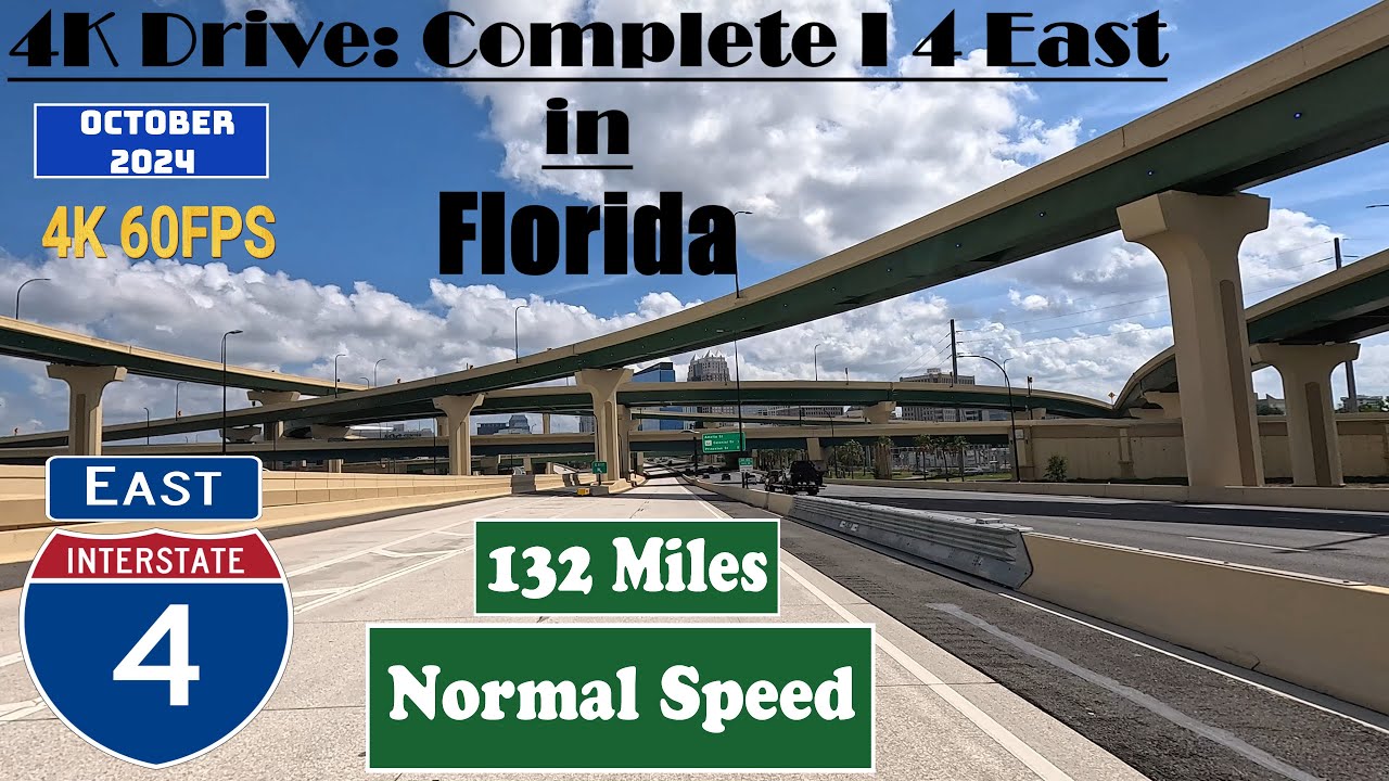 4K Drive: Complete I 4 East in Florida. 132 Miles. Interstate 4 East ...