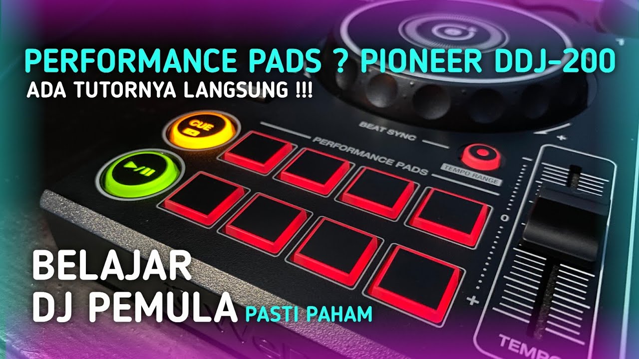 BELAJAR DJ PEMULA - EPS. PERFORMANCE PADS (REVIEW FULL FITUR PADS) | # ...