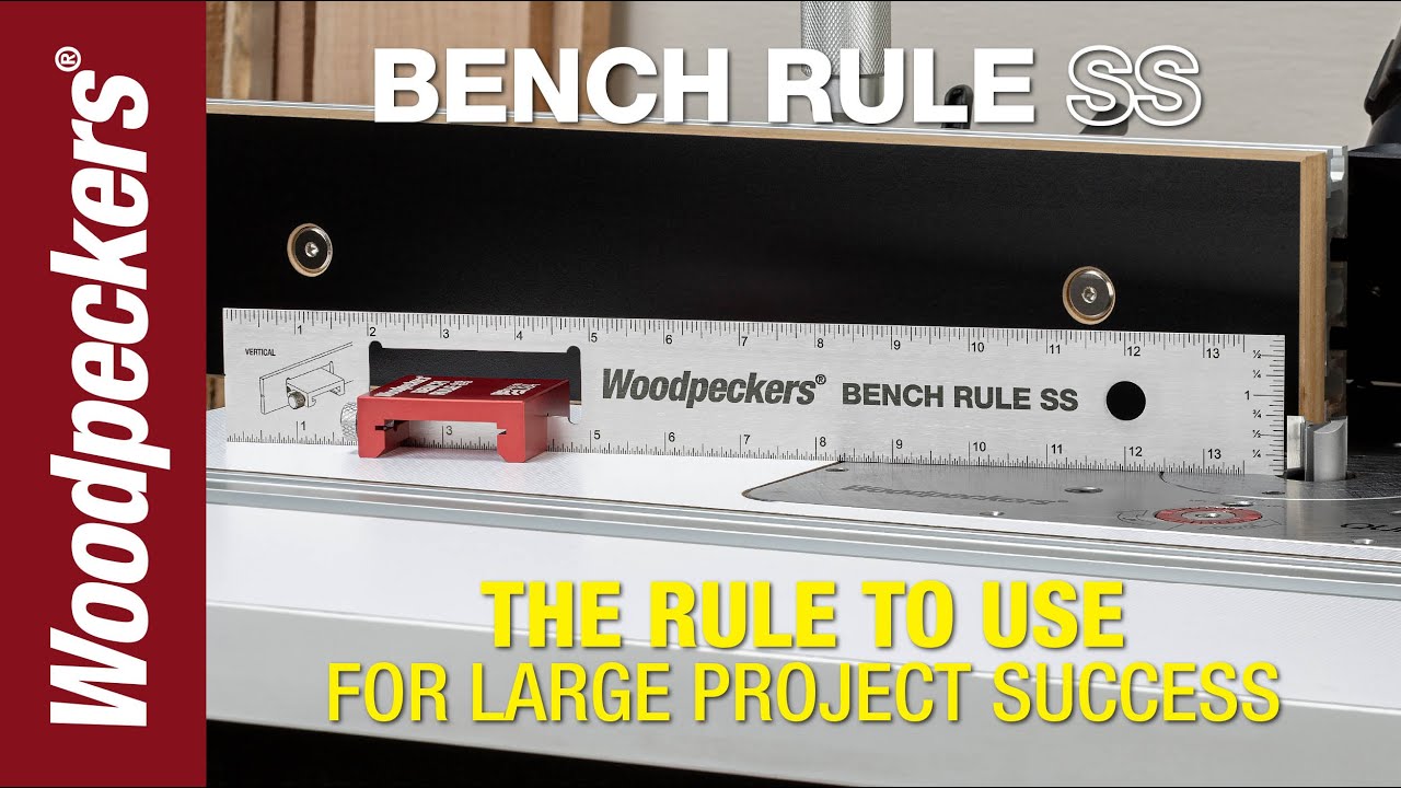 Bench Rules | Woodpeckers Tools - YouTube