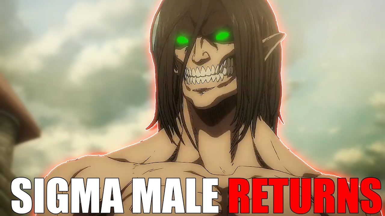CHAD BOY EREN RETURNS! | EREN SIGMA RULE - YouTube