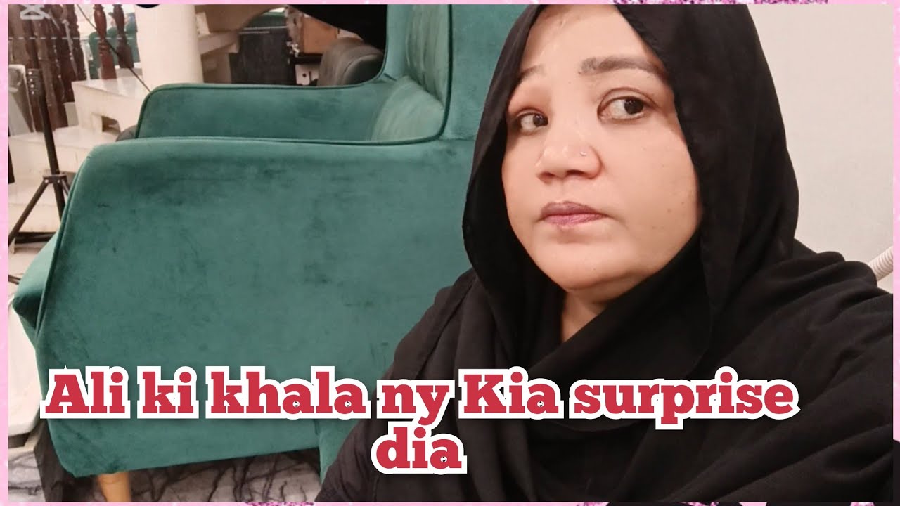 ALI KI KHALA NY KIA SURPRISE DIA || NAINA KI RUBEENA MEER VLOGS - YouTube