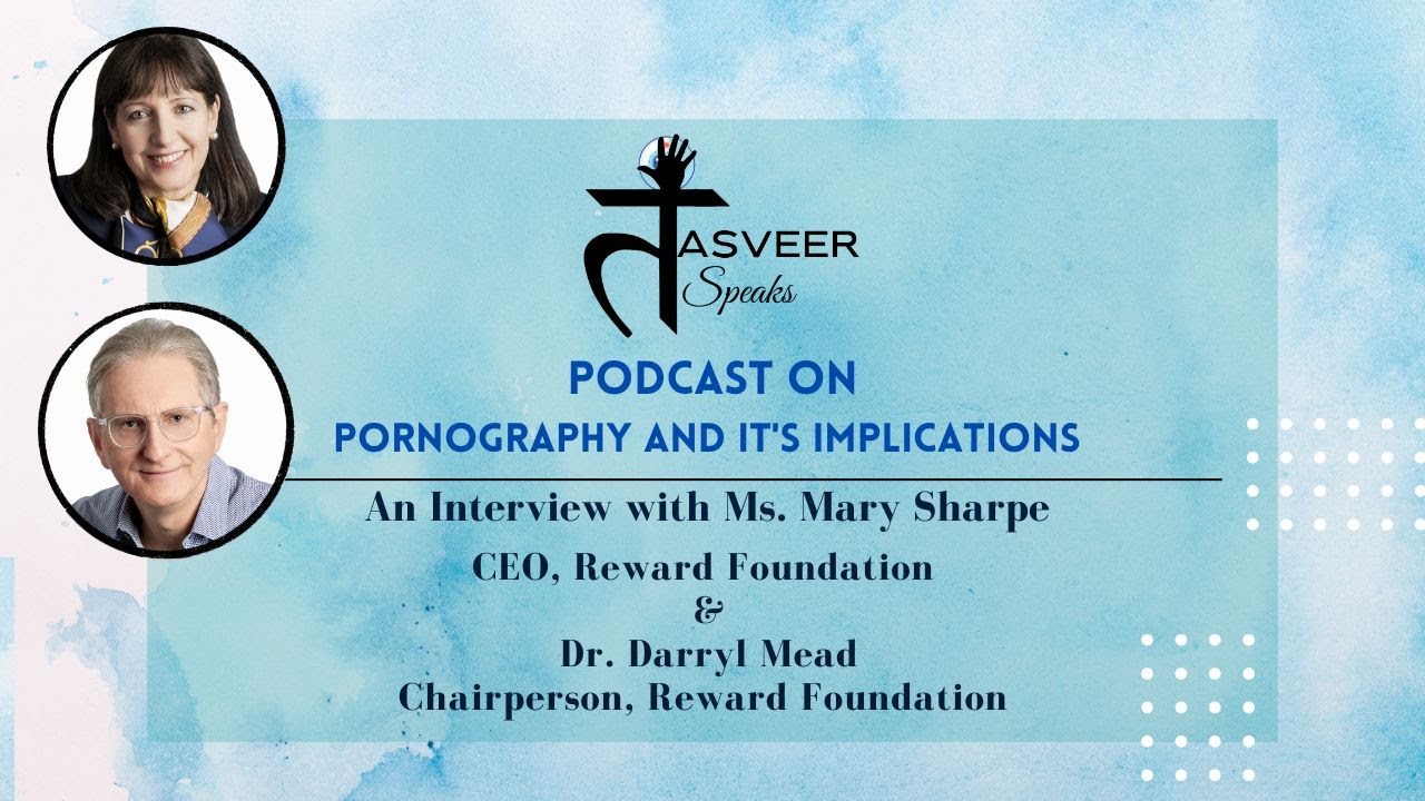 Tasveer Speaks - Podcast on Pornography and its implications - Ms. Mary ...