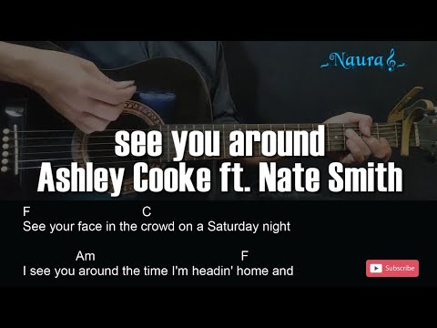 Ashley Cooke - see you around (feat. Nate Smith) Guitar Chords Lyrics ...