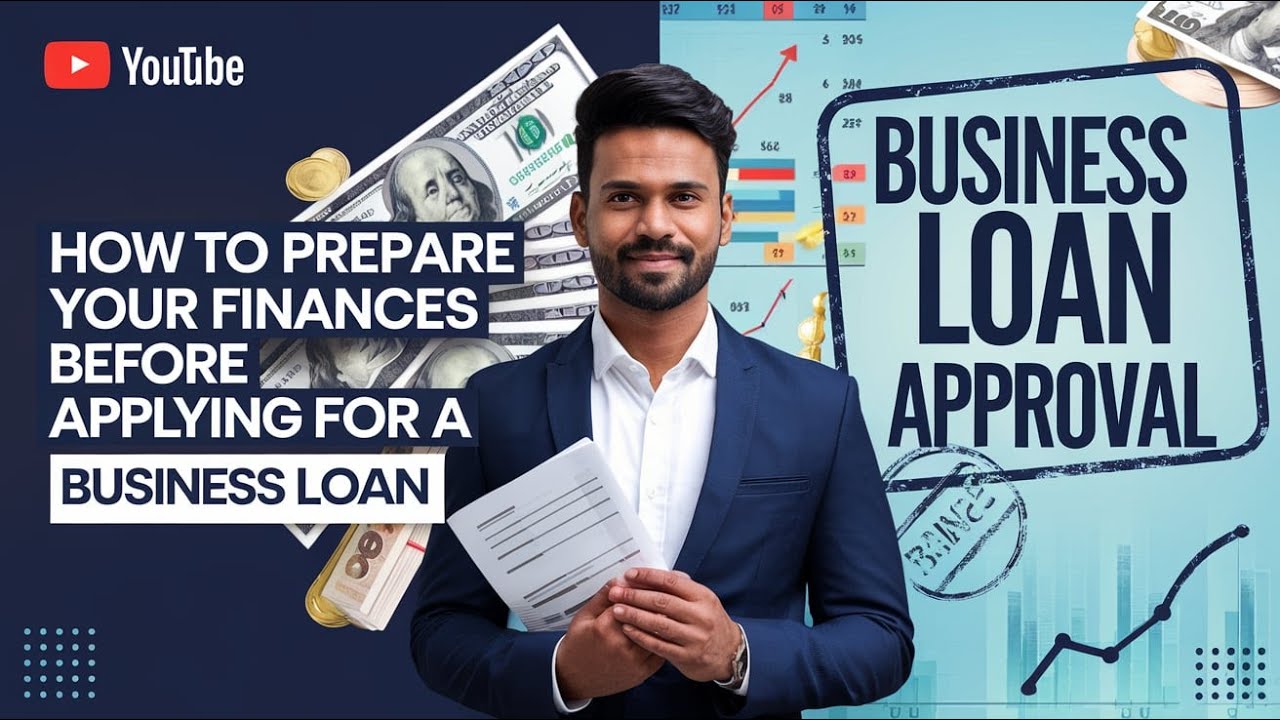 How to Prepare Your Finances Before Applying for a Business Loan – Must ...