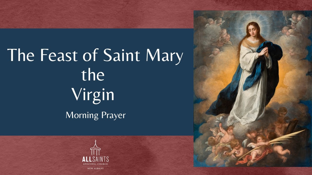The Feast of St. Mary the Virgin Morning Prayer - YouTube