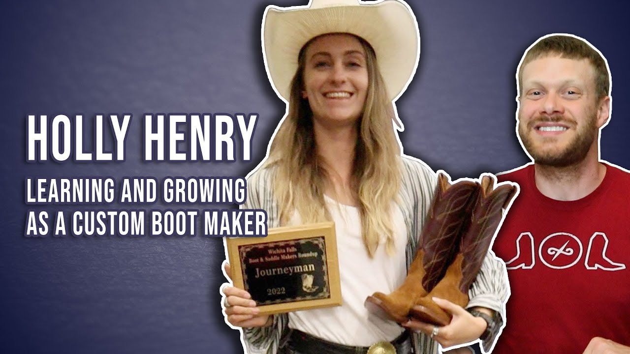 Holly Henry: Learning and Growing as a Custom Boot Maker || Ask the ...