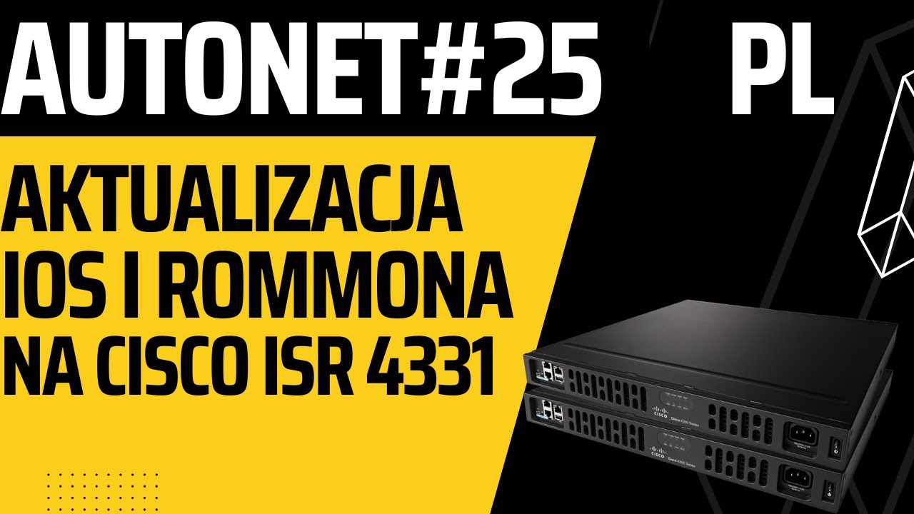AutoNet #25: Aktualizacja IOS oraz Rommona na Cisco ISR 4331 #ios # ...