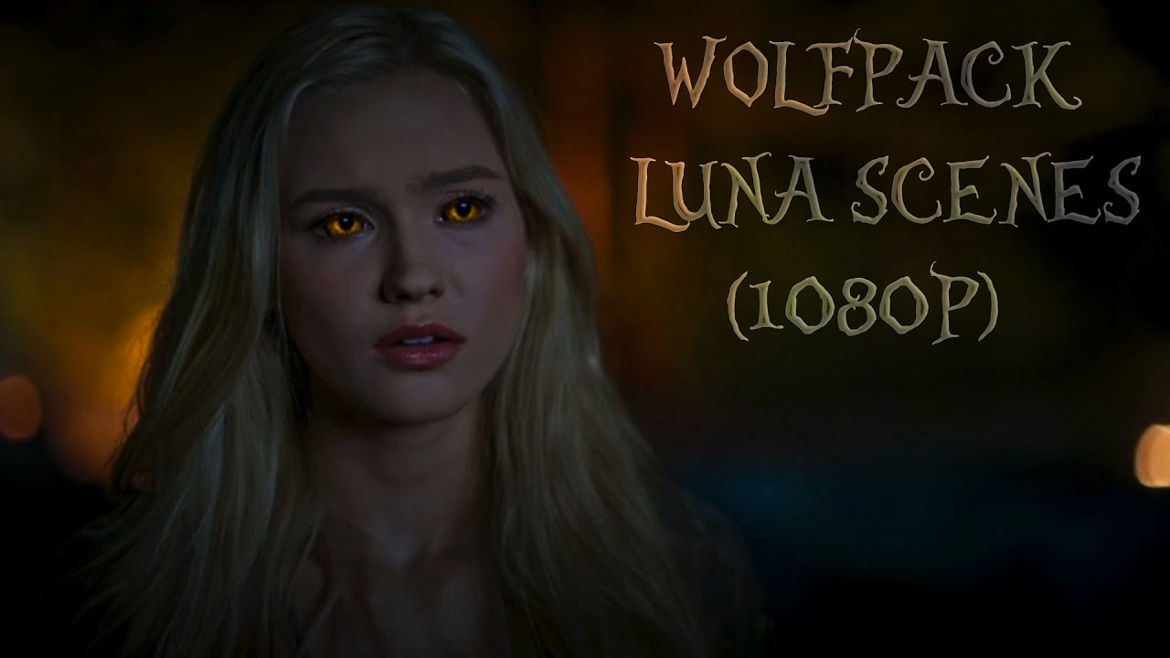 Wolfpack Season 1 Episode 1 - Luna Scenes (1080P) - YouTube