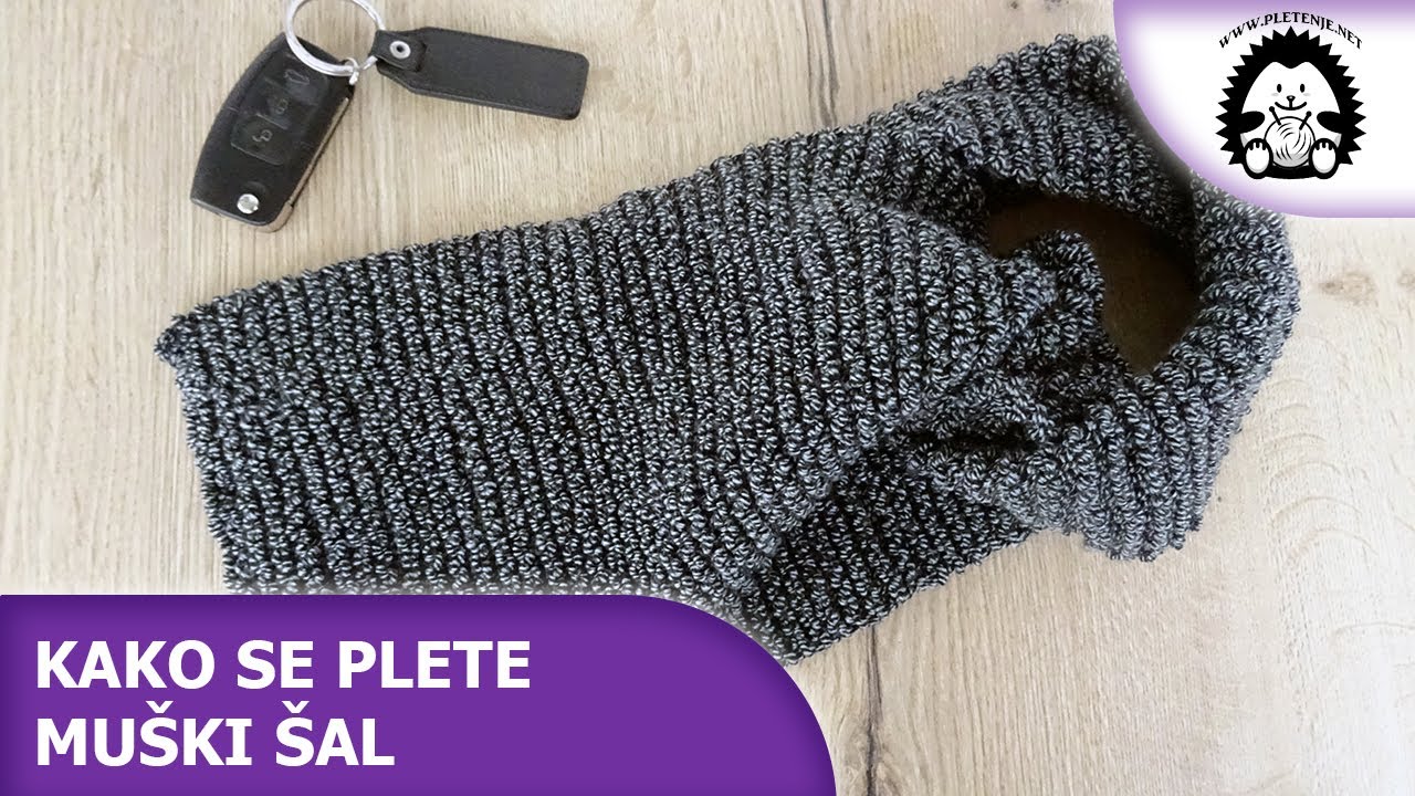 Kako se plete muški šal - Pletenje.Net - Pletenje, Heklanje, vuna - YouTube