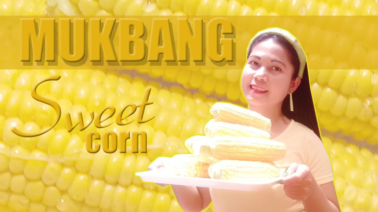 MUKBANG SWEET CORN NO COOK - YouTube