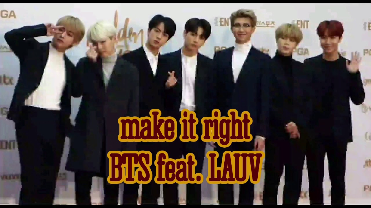 Make it right BTS feat Lauv lyrics - YouTube