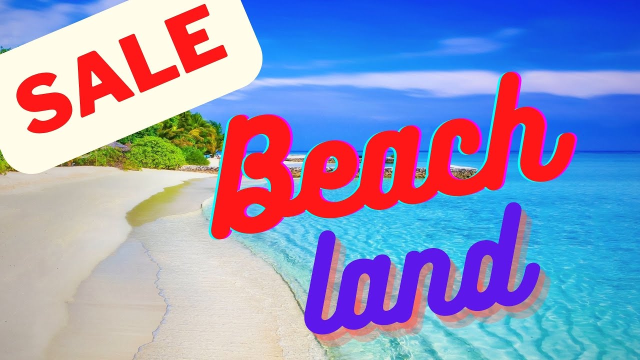 Beach Resort Land Available - 10 Acres - YouTube